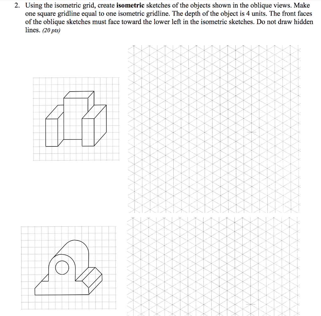 Solved 2. Using the isometric grid, create isometric | Chegg.com