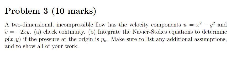 Solved A two-dimensional, incompressible flow has the | Chegg.com
