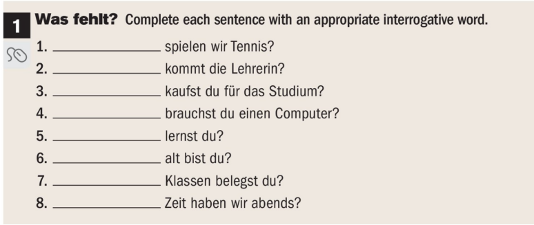 Solved 1 Was fehlt? Complete each sentence with an | Chegg.com