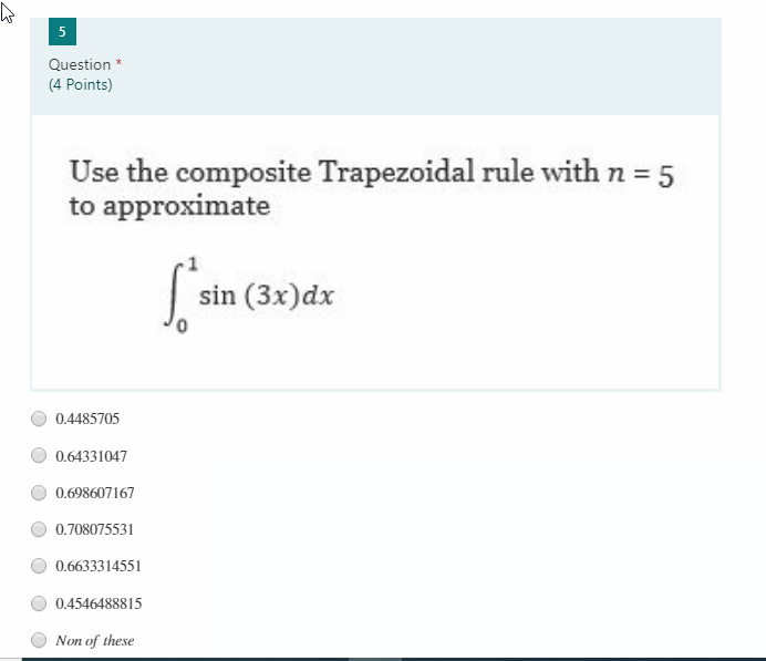 Solved 5 Question * (4 Points) Use the composite Trapezoidal | Chegg.com