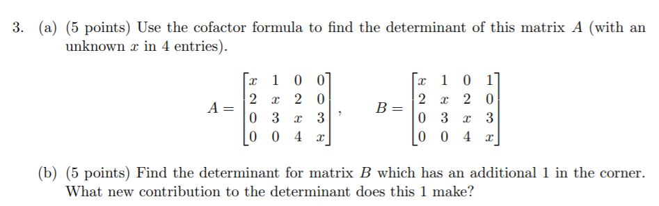 Solved 3. (a) (5 points) Use the cofactor formula to find | Chegg.com