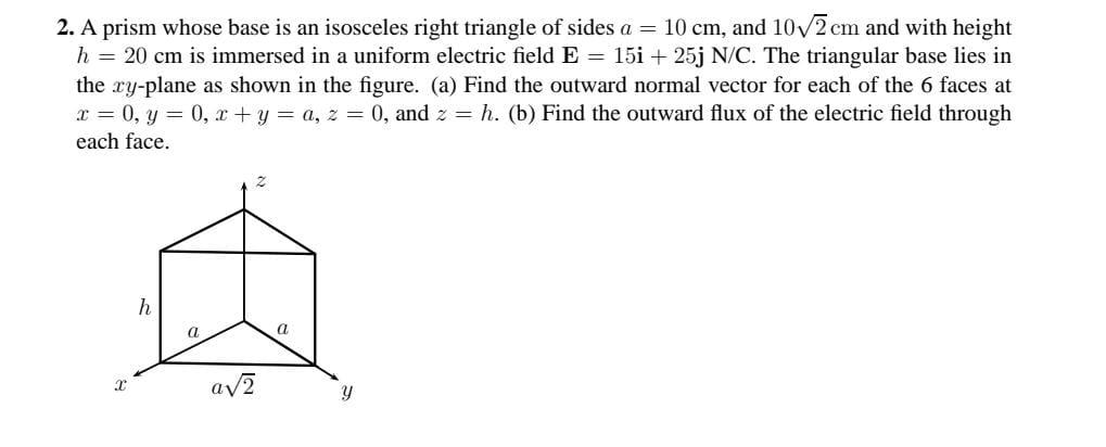 Solved 2. A prism whose base is an isosceles right triangle | Chegg.com