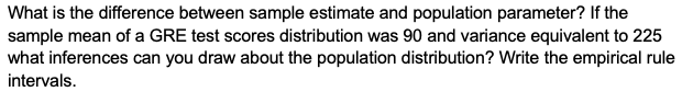 Solved What is the difference between sample estimate and | Chegg.com