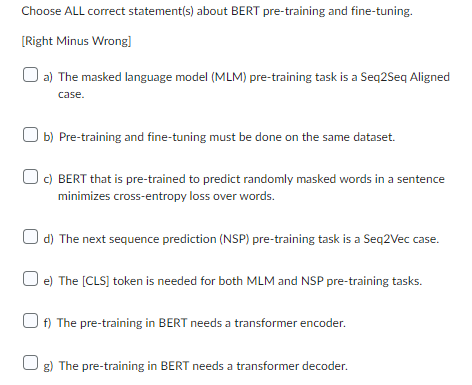 Solved Choose ALL correct statement(s) about BERT | Chegg.com