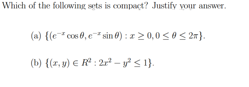 Solved Which of the following sets is compact? Justify your | Chegg.com
