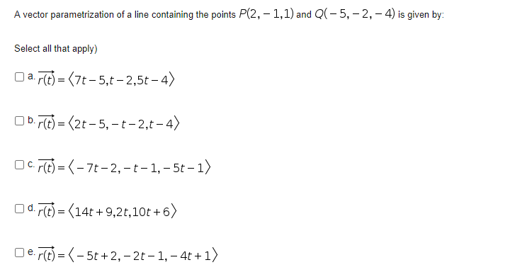 Solved A vector parametrization of a line containing the | Chegg.com