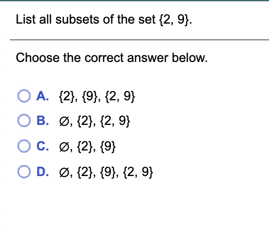 Solved List all subsets of the set {2, 9}. Choose the | Chegg.com