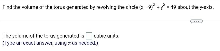 Solved Find the volume of the torus generated by revolving | Chegg.com