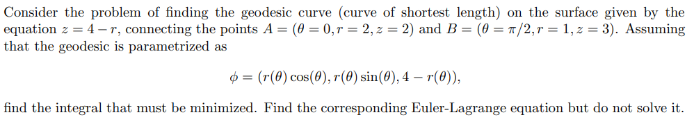 Solved Consider the problem of finding the geodesic curve | Chegg.com
