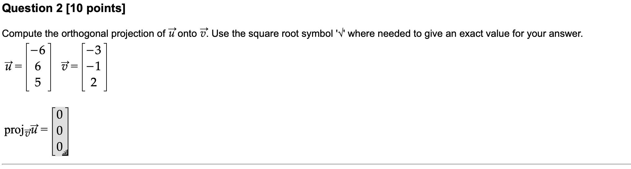 Solved Compute the orthogonal projection of u onto v. Use | Chegg.com