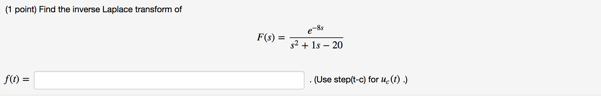 Solved (1 point) Find the inverse Laplace transform of -8s | Chegg.com