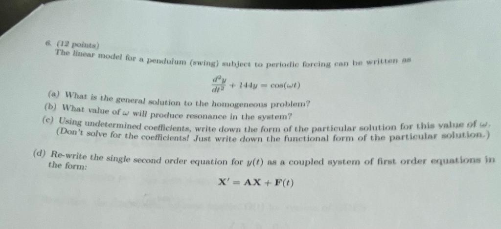 Solved 6. (12 points) The linear model for a pendulam | Chegg.com