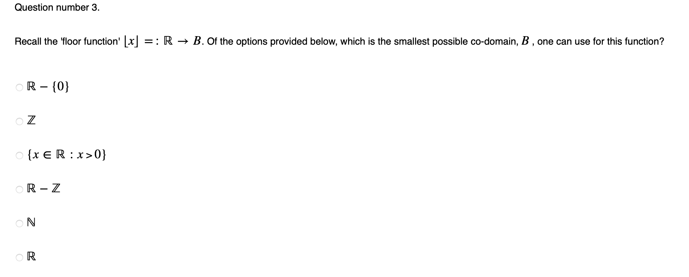 Solved Recall the 'floor function' ⌊x⌋=:R→B. Of the options | Chegg.com