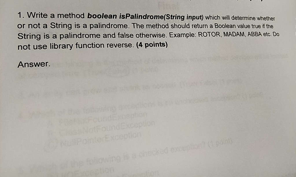 Solved 1 Write A Method Boolean Ispalindrome String Input