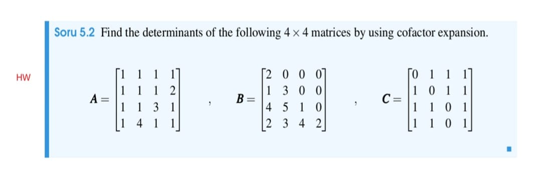 Solved by an EXPERT Soru 5.2 ﻿Find the determinants of ﻿the following 4×4 | Chegg.com