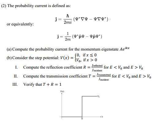 Solved (2) The probability current is defined as: ħ (VVV - | Chegg.com