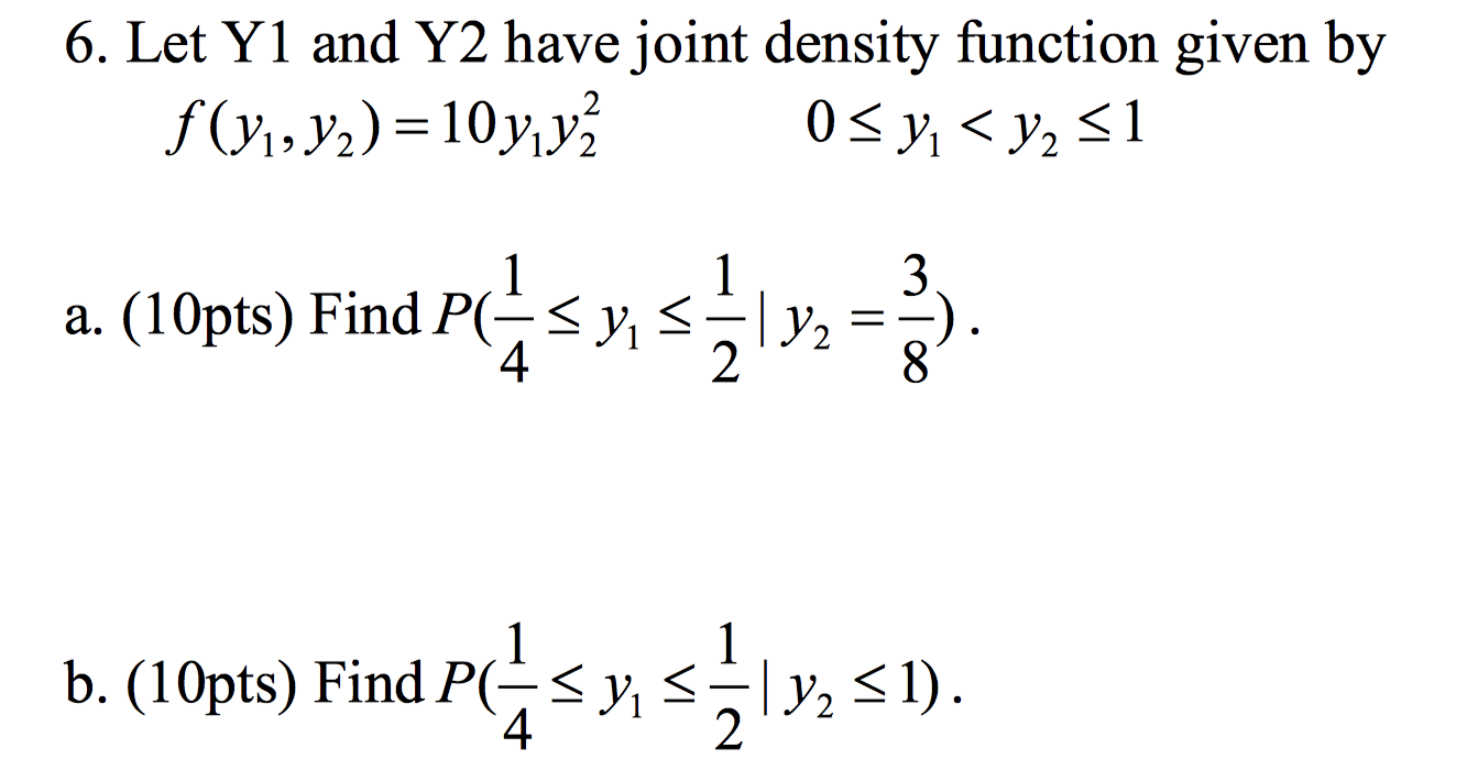 Solved 6. Let Y1 and Y2 have joint density function given by | Chegg.com