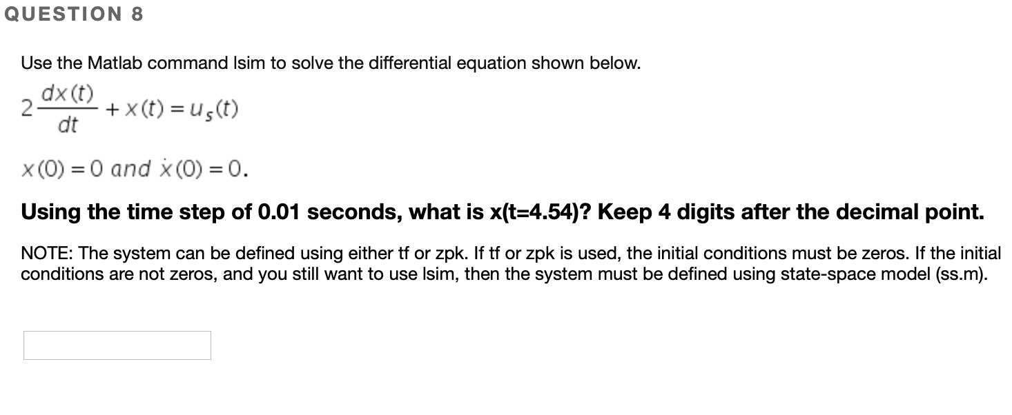 QUESTION 8 Use the Matlab command Isim to solve the | Chegg.com