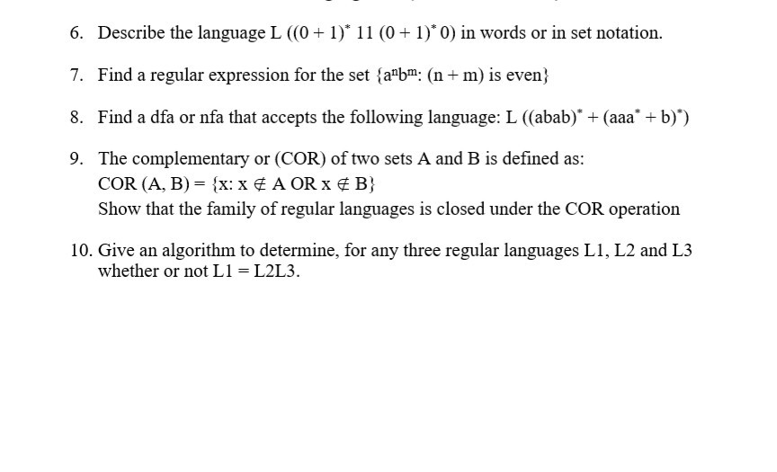 Solved 6. Describe the language L ((01) 11 (01)*0) in words | Chegg.com