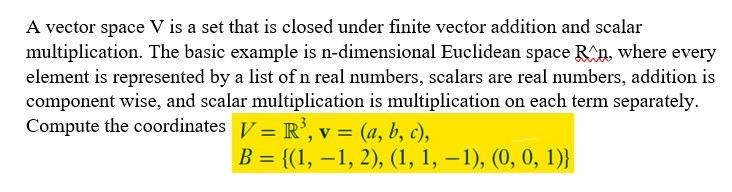 Solved A vector space V is a set that is closed under finite | Chegg.com