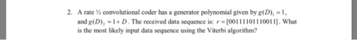 A Rate 12 Convolutional Coder Has A Generator 3427