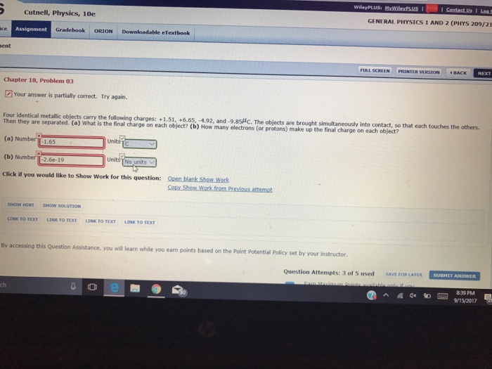 Solved Four identical metallic objects carry the following | Chegg.com