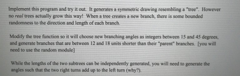 Solved 2) Fractal Trees Consider the following program that | Chegg.com