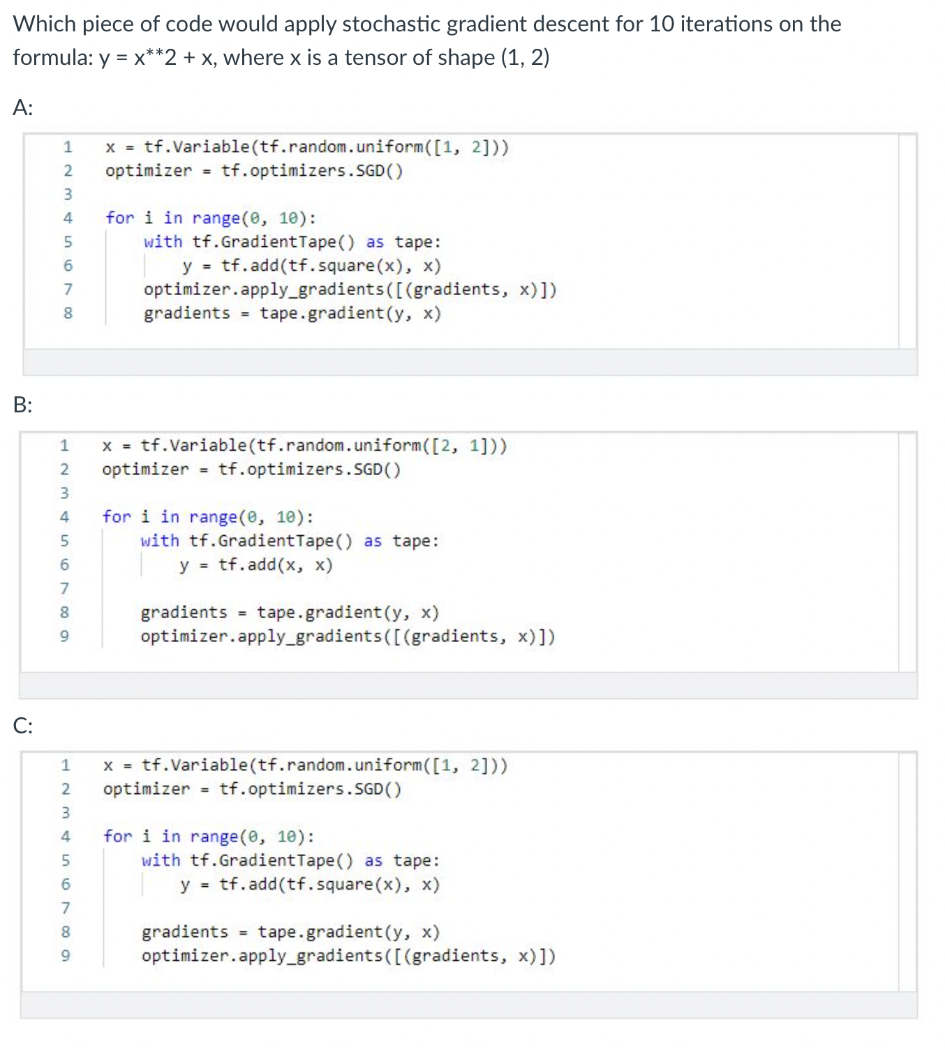 Solved Which piece of code would apply stochastic gradient | Chegg.com