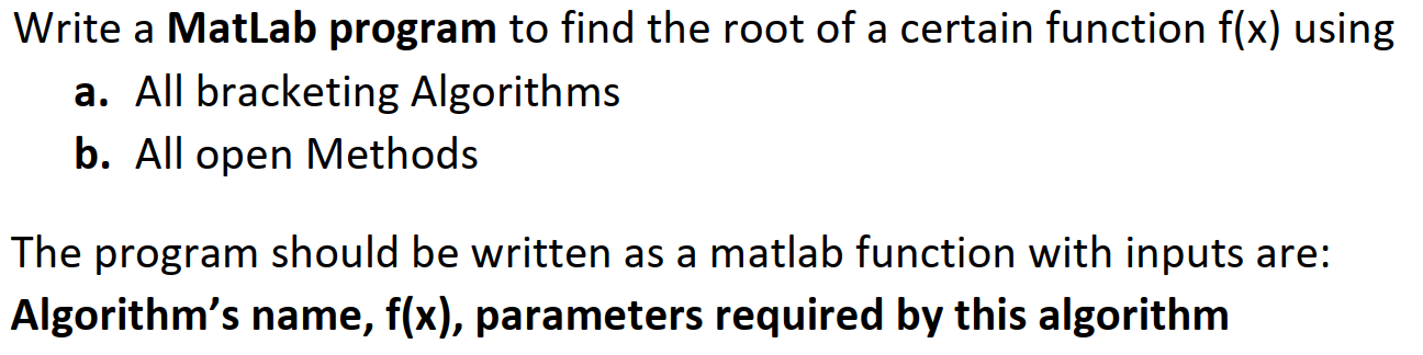 Solved Write a MatLab program to find the root of a certain | Chegg.com
