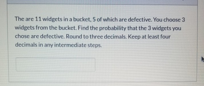 Solved The are 11 widgets in a bucket, 5 of which are | Chegg.com