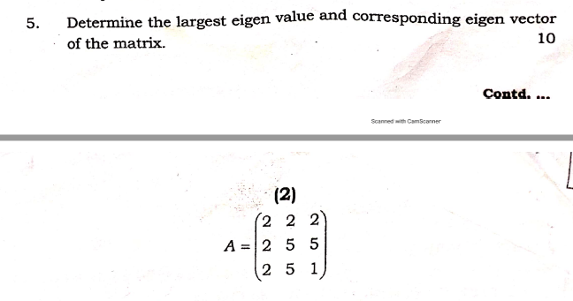 Solved 5. Determine the largest eigen value and | Chegg.com