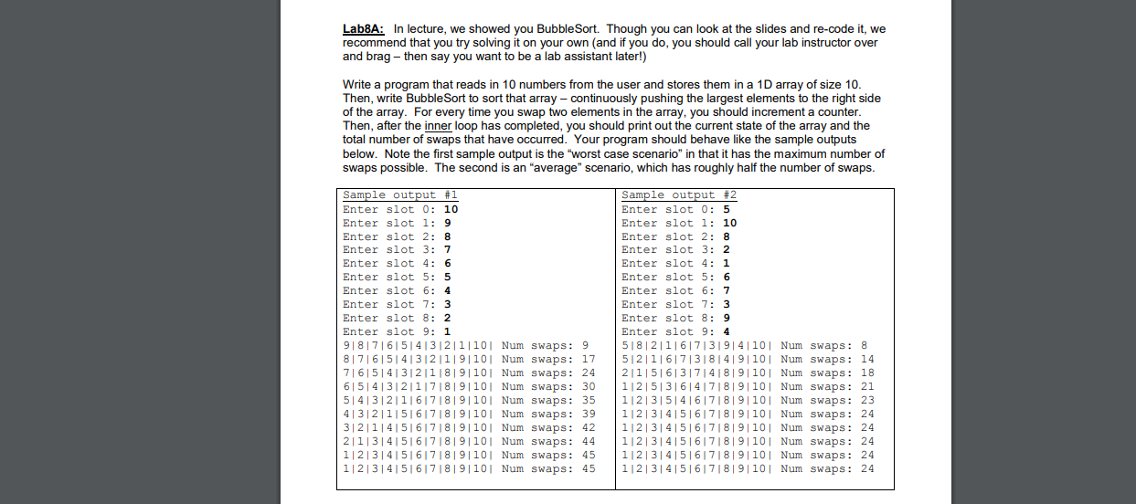 Solved Lab8A: In lecture, we showed you BubbleSort. Though | Chegg.com