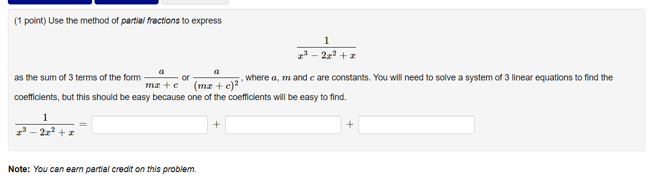 Solved (1 point) Use the method of partial fractions to | Chegg.com