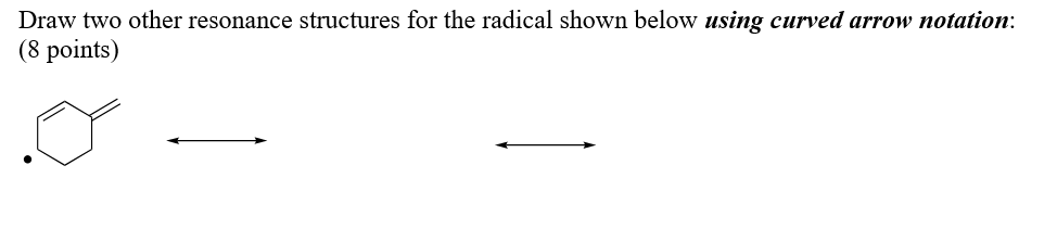 Solved Draw two other resonance structures for the radical | Chegg.com