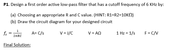 Solved P1. Design a first order active low-pass filter that | Chegg.com