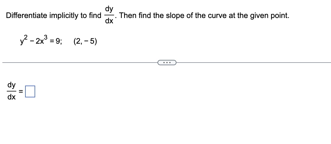 Solved Differentiate implicitly to find dydx. ﻿Then find the | Chegg.com