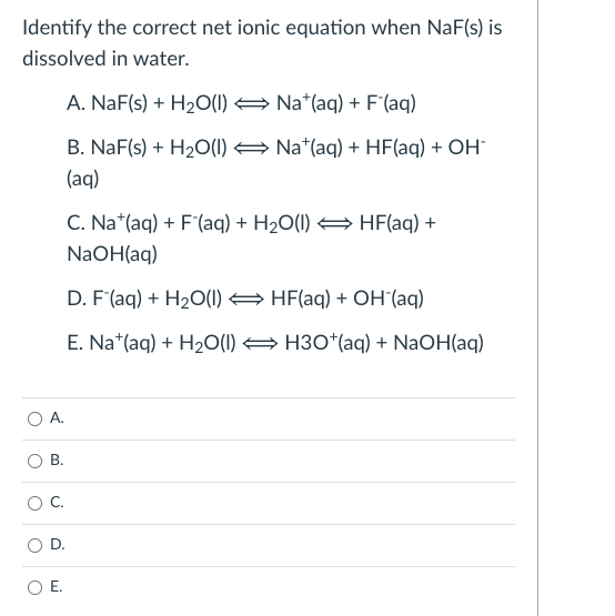 Solved Identify the correct net ionic equation when NaF(s) | Chegg.com