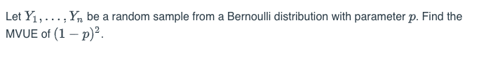 Solved Let Y1, ... ,Yn be a random sample from a Bernoulli | Chegg.com