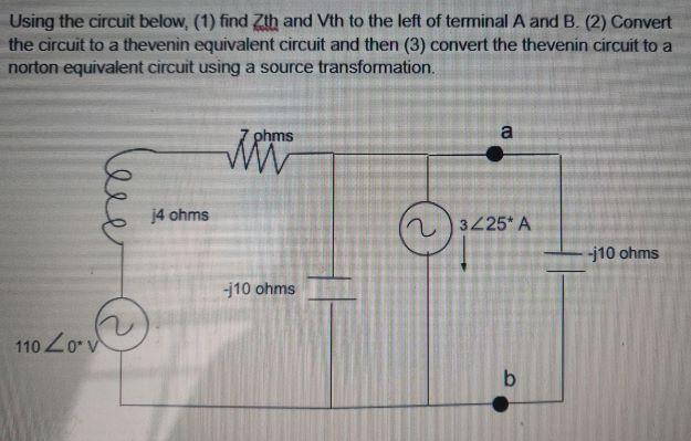 Solved Using the circuit below, (1) find Zth and Vth to the | Chegg.com