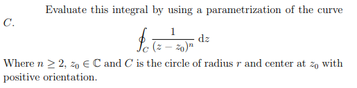 Solved Evaluate this integral by ﻿using a parametrization of | Chegg.com