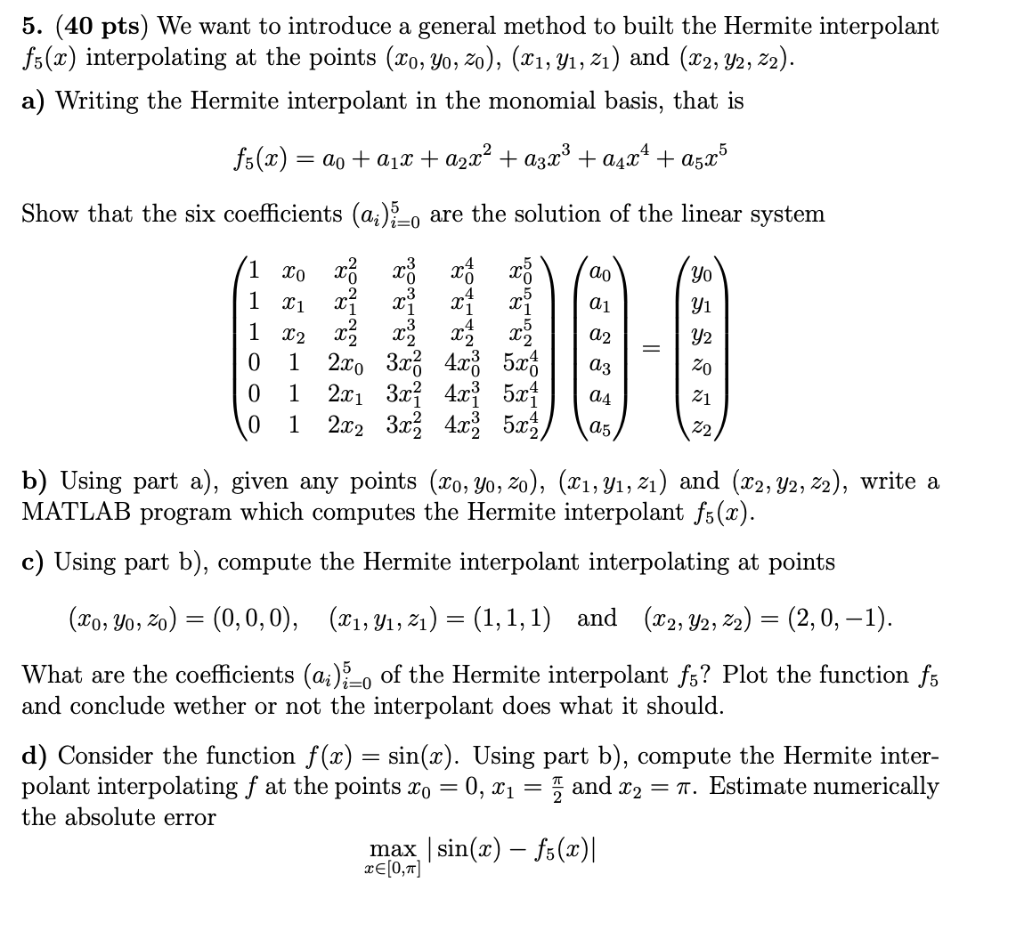 5. (40 pts) We want to introduce a general method to | Chegg.com