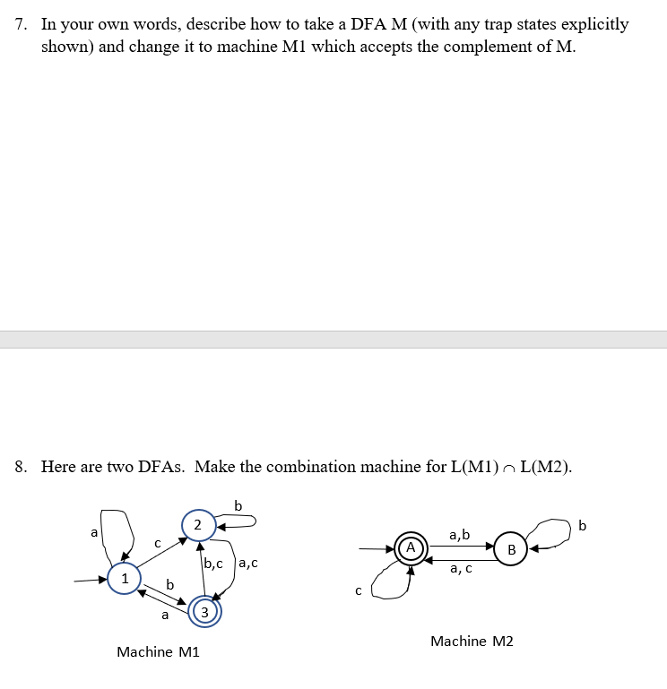 Solved 7. In your own words, describe how to take a DFA M | Chegg.com