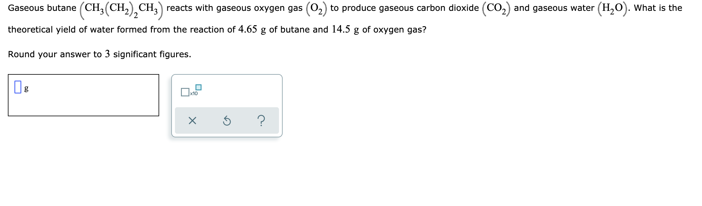 Solved Gaseous butane (CH2(CH2), CH3) reacts with gaseous | Chegg.com