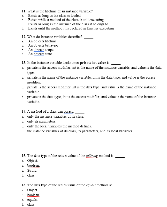 Solved 11. What is the lifetime of an instance variable? a. | Chegg.com