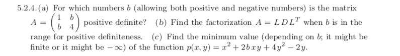 Solved 5.2.4.(a) For which numbers b (allowing both positive | Chegg.com