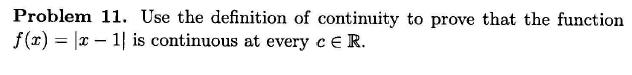 Solved Problem 11. Use the definition of continuity to prove | Chegg.com