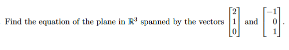 Solved Find the equation of the plane in R3 spanned by the | Chegg.com