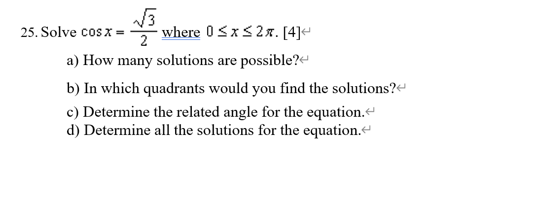 Solved 3 25. Solve COS X = where 0 | Chegg.com