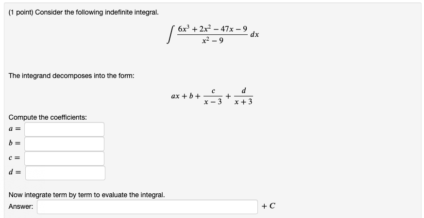 Solved (1 point) Consider the following indefinite integral. | Chegg.com