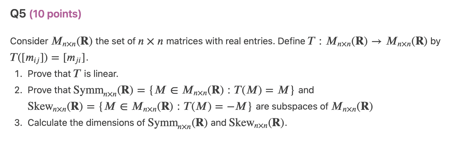 Solved Consider Mn×n(R) the set of n×n matrices with real | Chegg.com